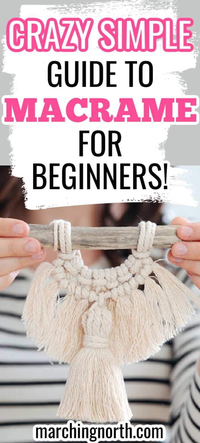 How to Start Macrame for Beginners: The Ultimate Guide! | Marching North