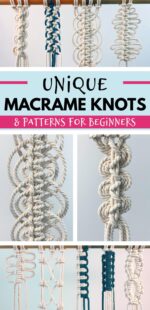 Unique Macrame Knots & Patterns (That Anyone Can Make)